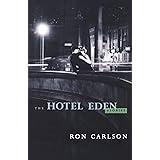 The Hotel Eden: Stories: Carlson, Ron: 9780140273892: Amazon.com: Books