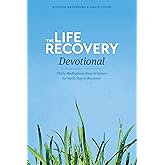 The Twelve Step Life Recovery Devotional: Thirty Meditations from ...