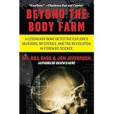 Beyond the Body Farm: A Legendary Bone Detective Explores Murders ...
