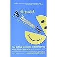 The Illustrated Happiness Trap: How to Stop Struggling and Start Living ...