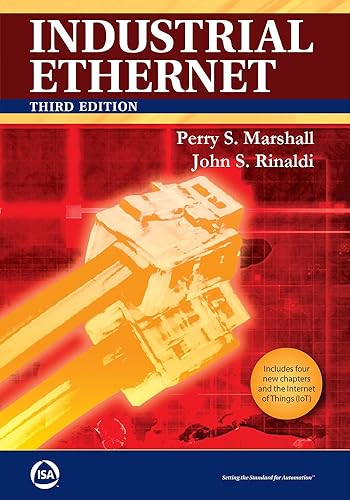 Industrial Ethernet: How to Plan, Install, and Maintain Tcp/Ip Ethernet ...