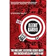 Agent Garbo: The Brilliant, Eccentric Secret Agent Who Tricked Hitler ...