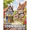 English Countryside Colouring Book: 50 Illustrations of Charming ...