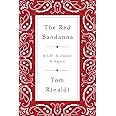 The Red Bandanna: A life, A Choice, A Legacy: Rinaldi, Tom ...