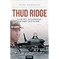 Thud Ridge: F-105 Thunderchief Missions Over Vietnam: Broughton, Jack ...