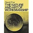 The Nature and Art of Workmanship: Pye, David, Shales, Ezra ...