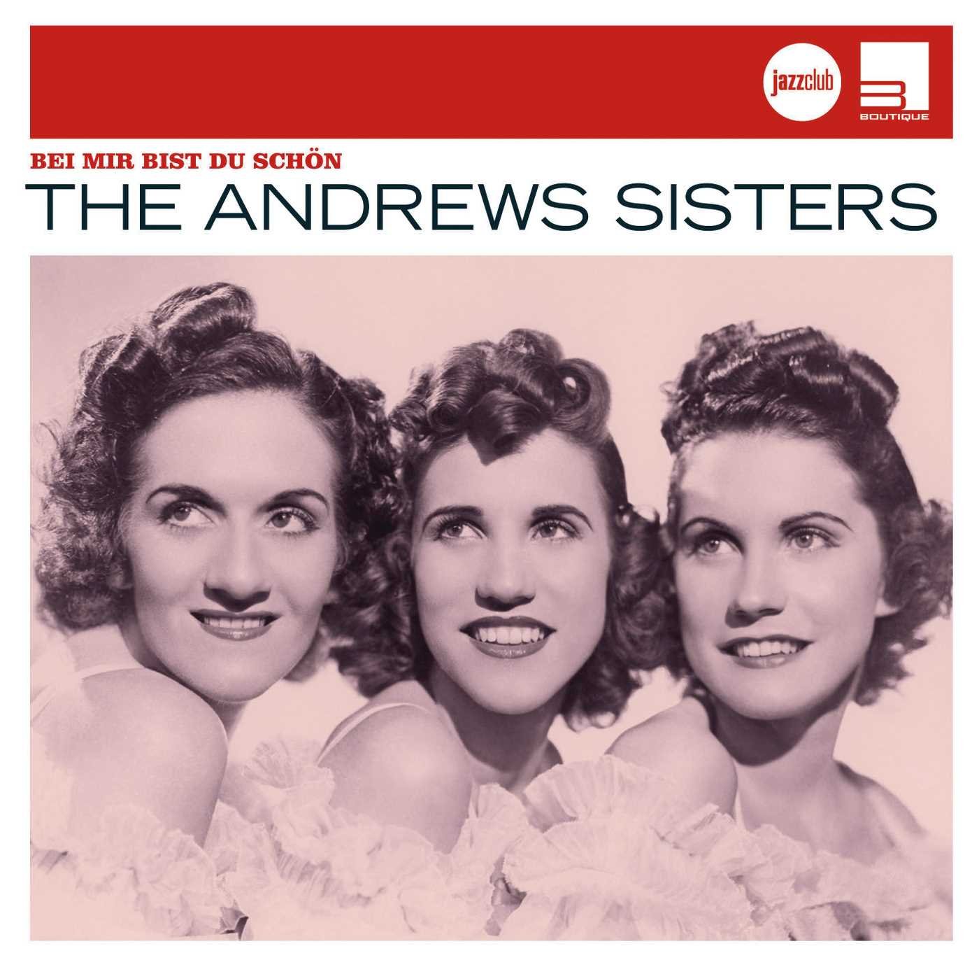 Bei Mir Bist du Schön : The Andrews Sisters, The Andrews Sisters ...