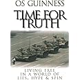 Time For Truth: Guinness, Os: 9780801064036: Amazon.com: Books