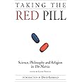 Taking the Red Pill: Science, Philosophy and the Religion in the Matrix ...