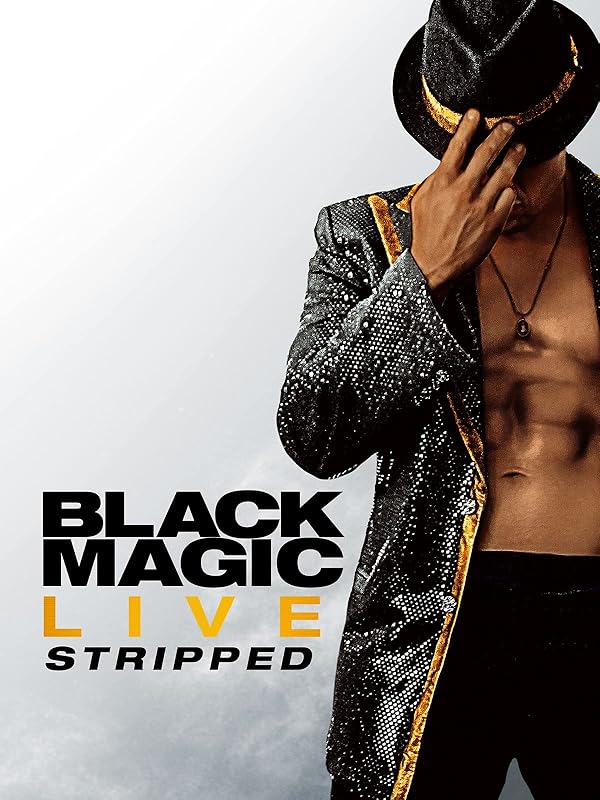 Watch Black Magic Live: Stripped | Prime Video