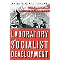 Laboratory of Socialist Development: Cold War Politics and ...