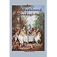 An Old-Fashioned Thanksgiving: Alcott, Louisa May: 9781617209123 ...