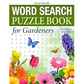 Garden Word Search: Large Print Puzzle Book with 80 Gardening Topics ...
