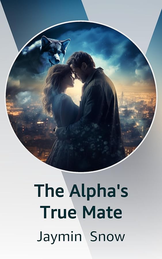 The Alpha's True Mate | Kindle Vella