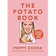 Poppy Cooks: The Potato Book: 101 Recipes from the Potato Queen: O ...