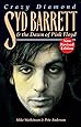 Syd Barrett: Crazy Diamond: The Dawn Of Pink Floyd: Watkinson, Mike ...