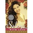 To Selena, with Love: Perez, Chris: 9780451414069: Amazon.com: Books