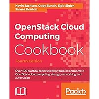 Amazon.com: OpenStack Cloud Computing Cookbook - Fourth Edition: Over 100 practical recipes to ...