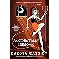 Accidentally Demonic (The Accidental Series, Book 4): Cassidy, Dakota: 9780425232286: Amazon.com ...