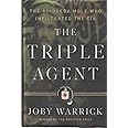 The Triple Agent: The al-Qaeda Mole who Infiltrated the CIA: Warrick ...