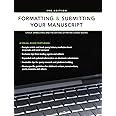 Amazon.com: Formatting & Submitting Your Manuscript: 9781582975719: Sambuchino, Chuck: Books