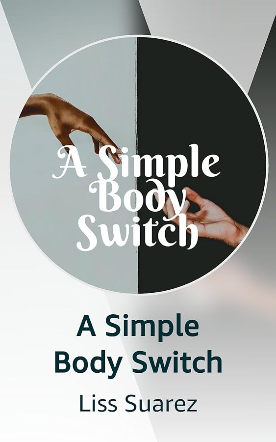 A Simple Body Switch | Kindle Vella