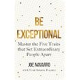 Be Exceptional: Master the Five Traits That Set Extraordinary People ...