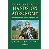 Neal Kinsey's Hands-On Agronomy: Neal Kinsey: 9780911311594: Amazon.com ...