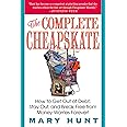 Amazon.com: The Complete Cheapskate: How to Get Out of Debt, Stay Out ...