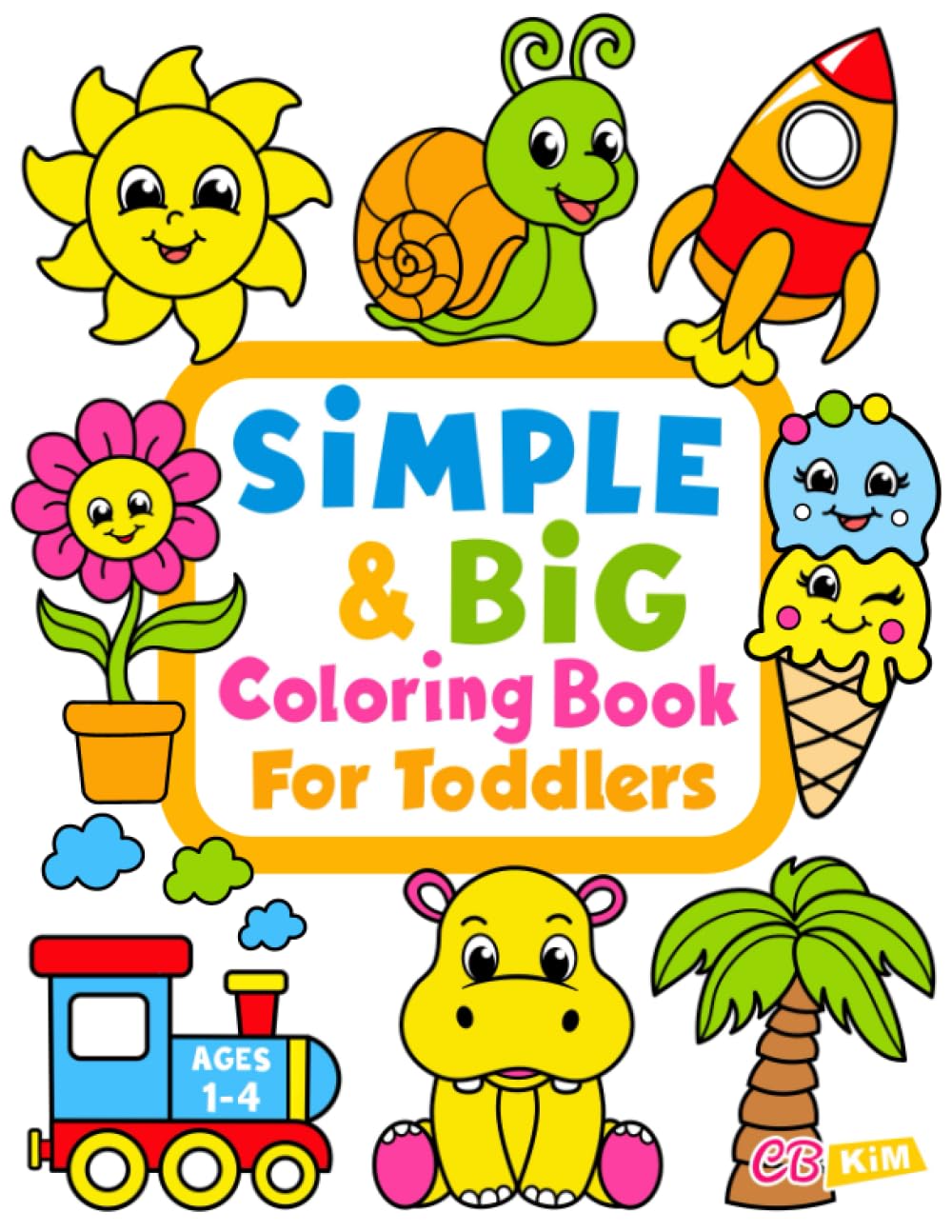 Mua Simple & Big Coloring Book for Toddler: 100 Easy And Fun Coloring ...