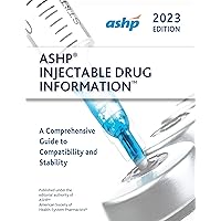 ASHP Injectable Drug Information 2023 (Handbook on Injectable Drugs ...