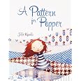 Amazon.com: A Pattern for Pepper: 9781101917565: Kraulis, Julie: Books