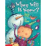 When Will It Snow?: Lisa Broadie Cook, Adam McCauley: 9780439841900 ...