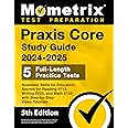Praxis Core Study Guide 2024-2025: 5 Full-Length Practice Tests ...