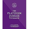 The Platinum Jubilee Cookbook: Recipes and stories from Her Majesty's ...