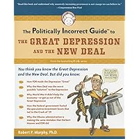 The Politically Incorrect Guide to the Great Depression and the New ...