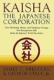 Kaisha The Japanese Corp: Abegglen: 9780063380042: Amazon.com: Books