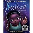 Sulwe: Nyong'o, Lupita, Harrison, Vashti: 9781534425361: Amazon.com: Books