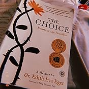 The Choice: Embrace the Possible: Dr. Edith Eva Eger: 9781501130786 ...