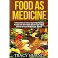 Food As Medicine: Traditional Chinese Medicine-Inspired Healthy Eating ...