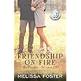 Friendship on Fire (LOVE IN BLOOM: The Bradens): Foster, Melissa ...
