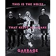 This Is the Noise That Keeps Me Awake: Garbage: 9781617755507: Amazon ...