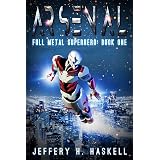 Amazon.com: Inescapable Arsenal (Full Metal Superhero): 9781977057075 ...