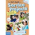 Amazon.com: The Kid's Guide to Service Projects: Over 500 Service Ideas ...