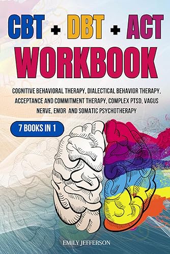 CBT + DBT + ACT Workbook: 7 Books in 1: Cognitive Behavioral Therapy ...