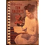 A Good Cook . . . Ten Talents: Natural Foods, Vegetarian -Combining ...