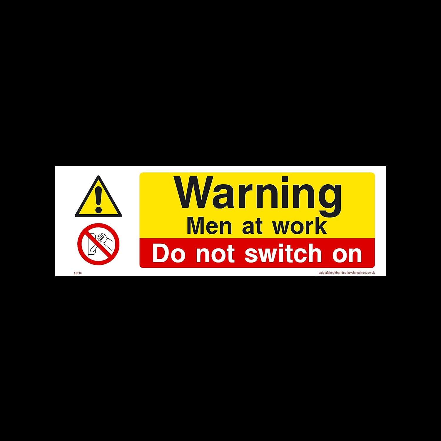 Warning men at work do not switch on Plastic Sign (MP19) - Danger ...