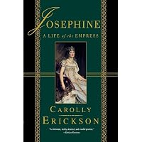 Amazon.com: Josephine: A Life of the Empress: 9780312263461: Erickson ...