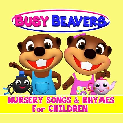 Nursery Songs & Rhymes for Children - Busy Beavers