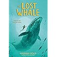The Lost Whale: Gold, Hannah: 9780063041110: Amazon.com: Books